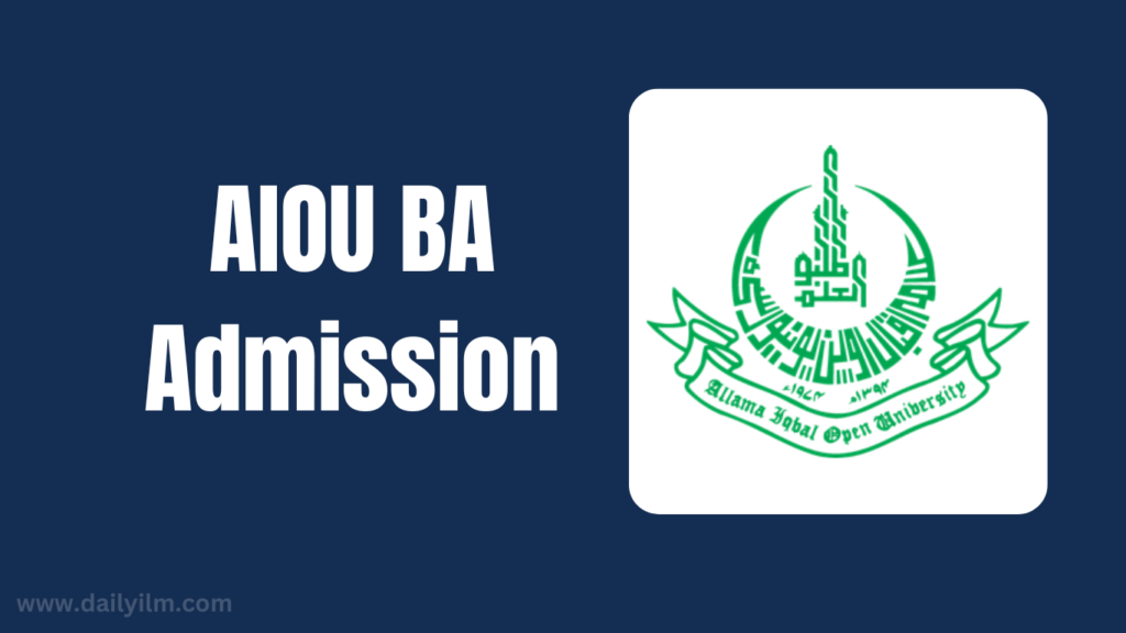 AIOU BA Admission 2025 – Apply Now Before the Last Date - Daily ILM